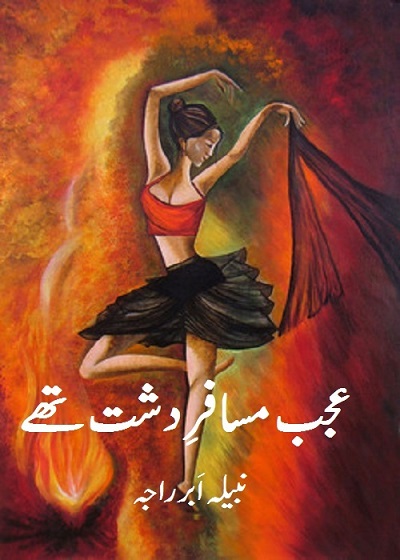 Ajab Musafir e Dasht Thy By Nabeela Abar Raja Pdf - ReadingPk